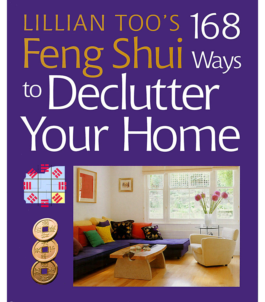 Lillian Too's 168 Feng Shui Ways to Declutter Your Home – FSMegamall.com
